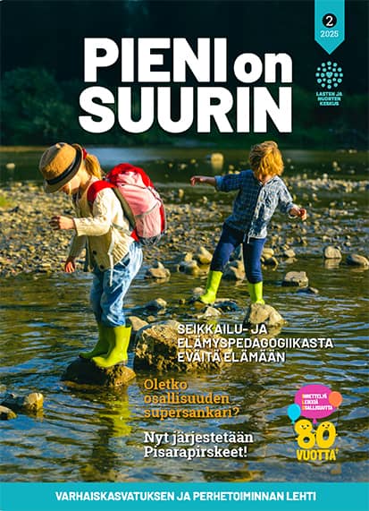 Pieni on Suurin 2/2025: Seikkailu- ja elämyspedagogiikasta eväitä ...